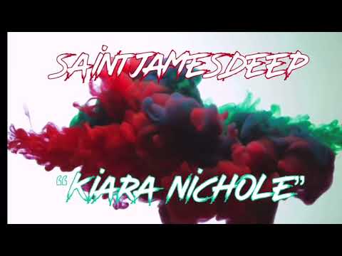 Kiara Nichole- SaintJamesDeep
