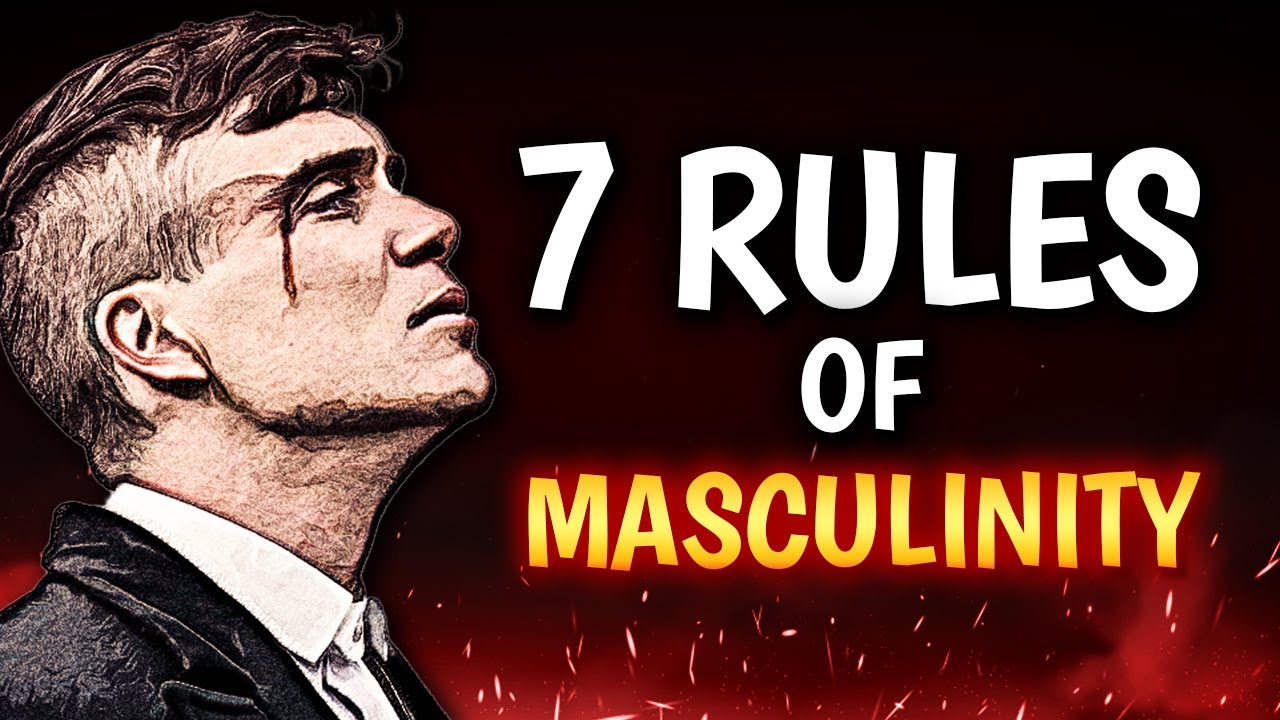 7 KEY Rules of MASCULINITY - YouTube