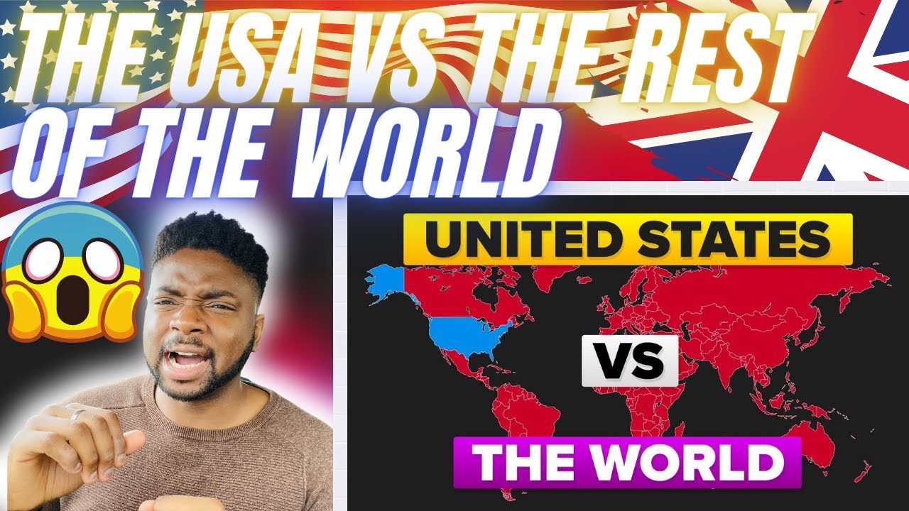 🇬🇧BRIT Reacts To THE UNITED STATES vs THE REST OF THE WORLD! - YouTube