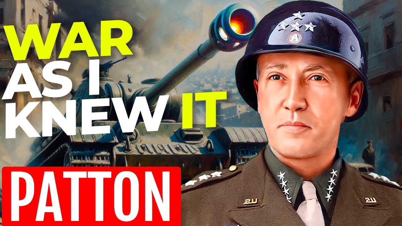 Patton: War As I Knew It | George Smith Patton Biography - YouTube
