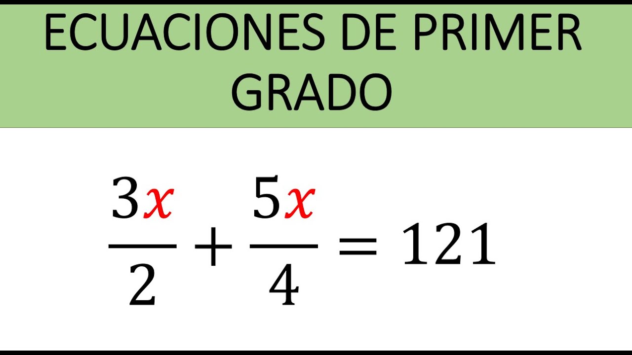 Ecuaciones Fraccionarias De Primer Grado Con Una Incógnita Regla