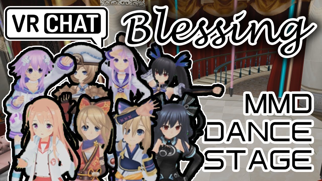 [VRChat] Blessing - MMD Dance Stage 1080p 60fps - YouTube
