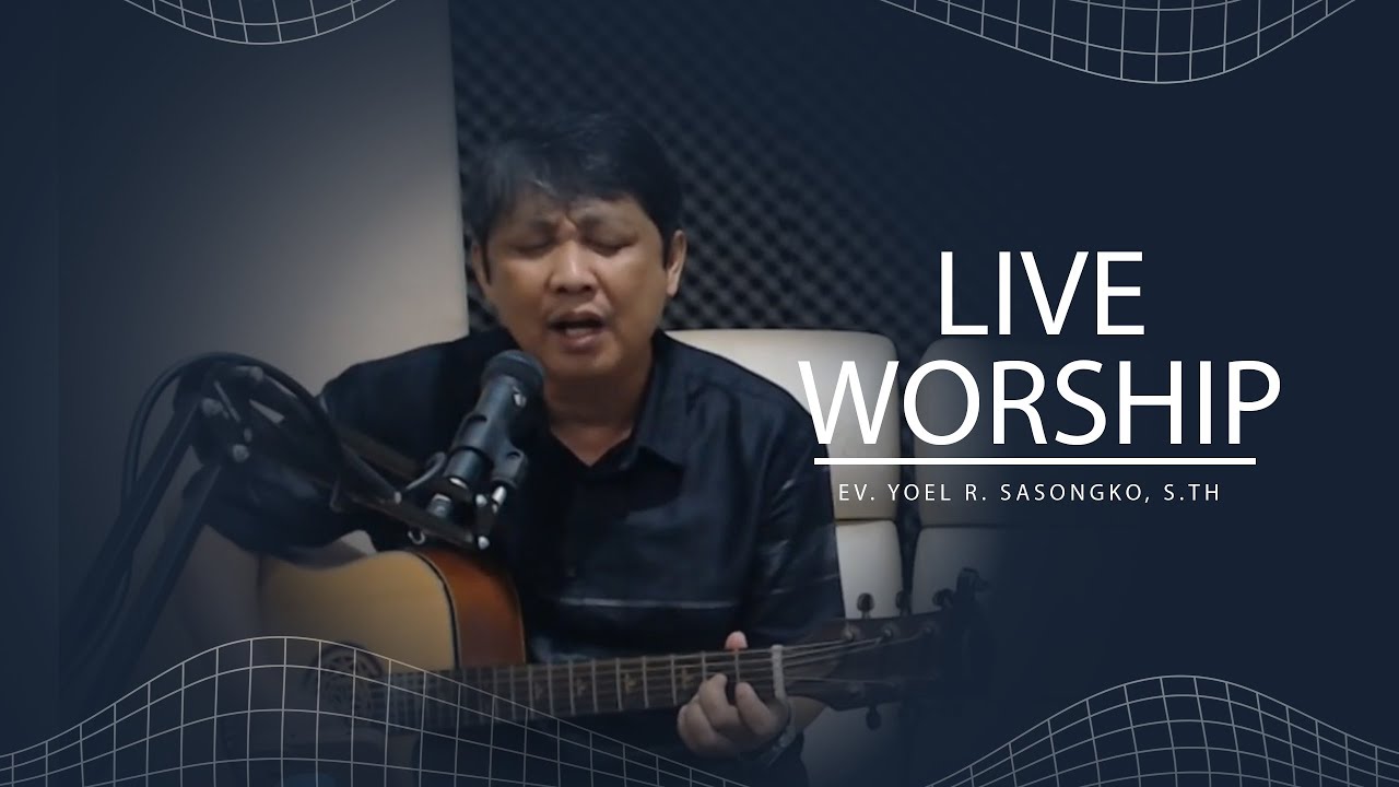 Live Worship - Ev. Yoel R. Sasongko, S.Th - YouTube