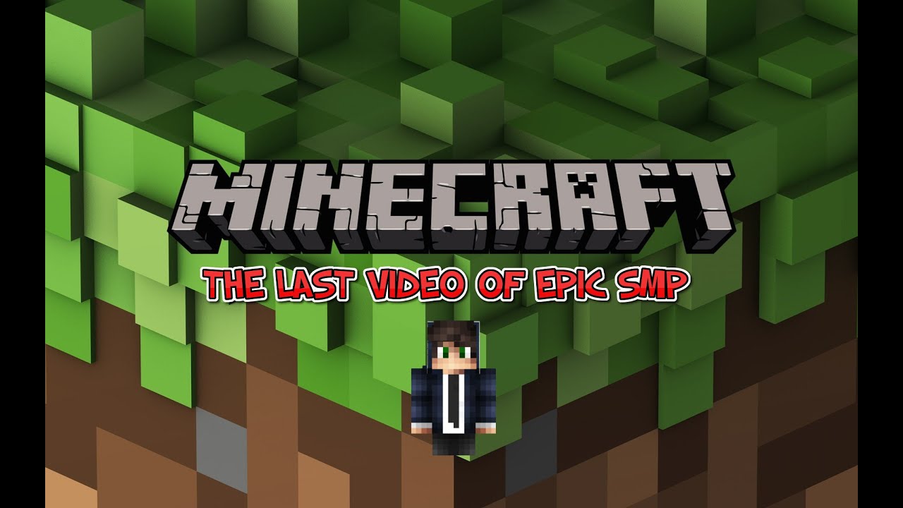 THE LAST VIDEO OF EPIC SMP - YouTube