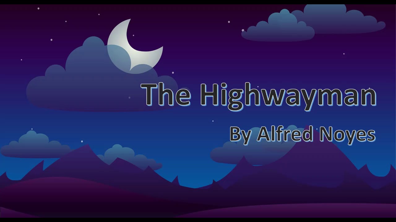 The Highwayman - Alfred Noyes - YouTube