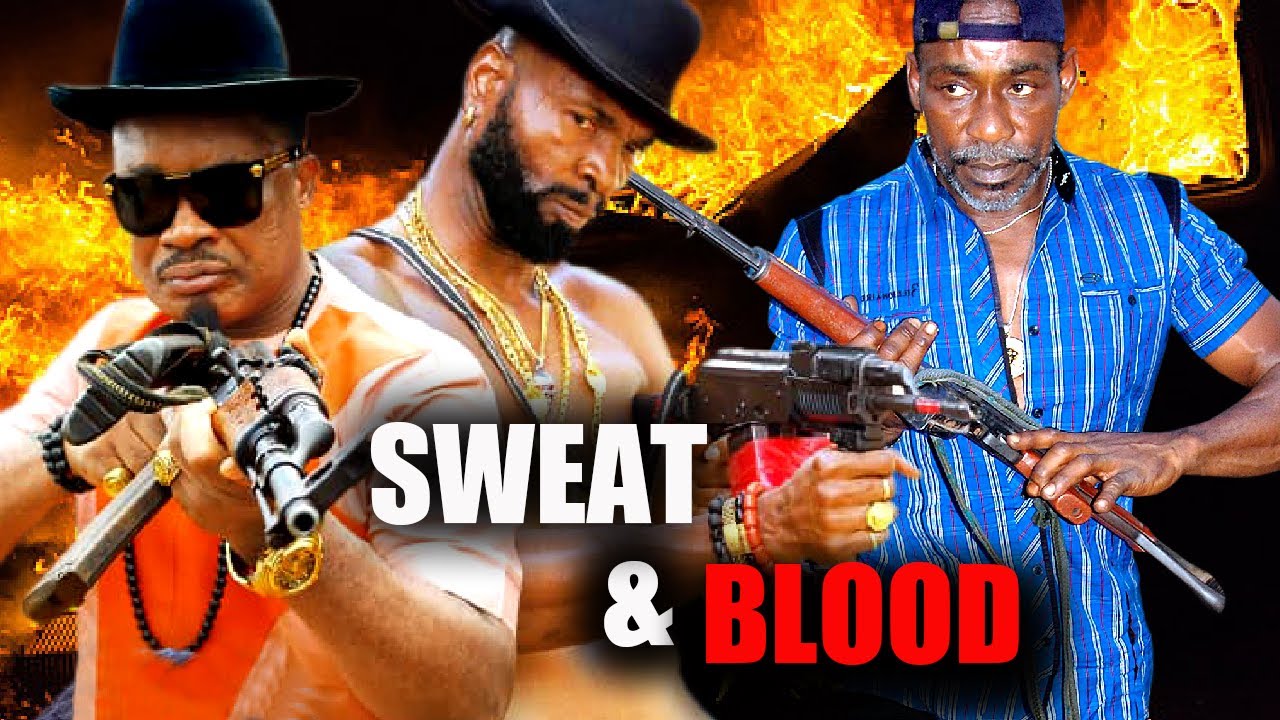SWEAT & BLOOD | EMMA LABISTA | JERRY AMILO | SILVESTER MADU | NOLLYWOOD ...