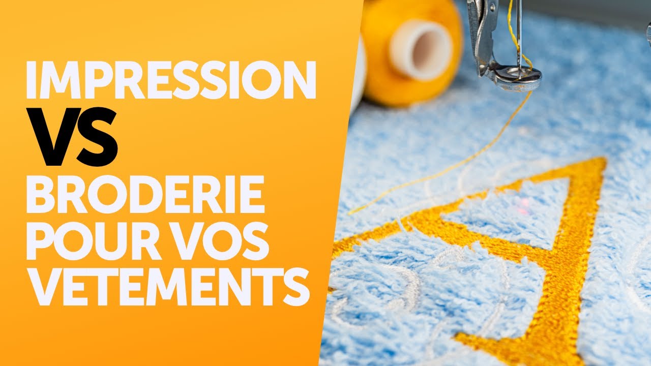 Impression Vs Broderie pour ses Vêtements: Que Choisir ? - YouTube