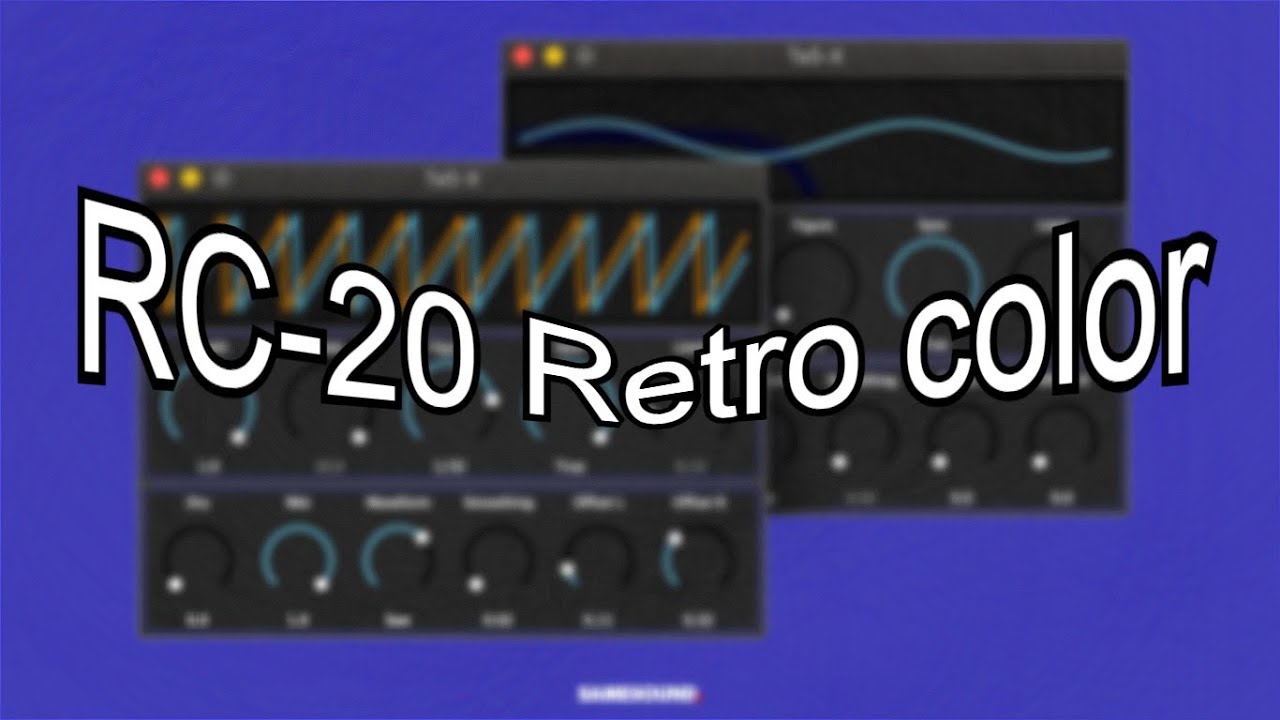 RC-20 Retro color plugin overview - YouTube