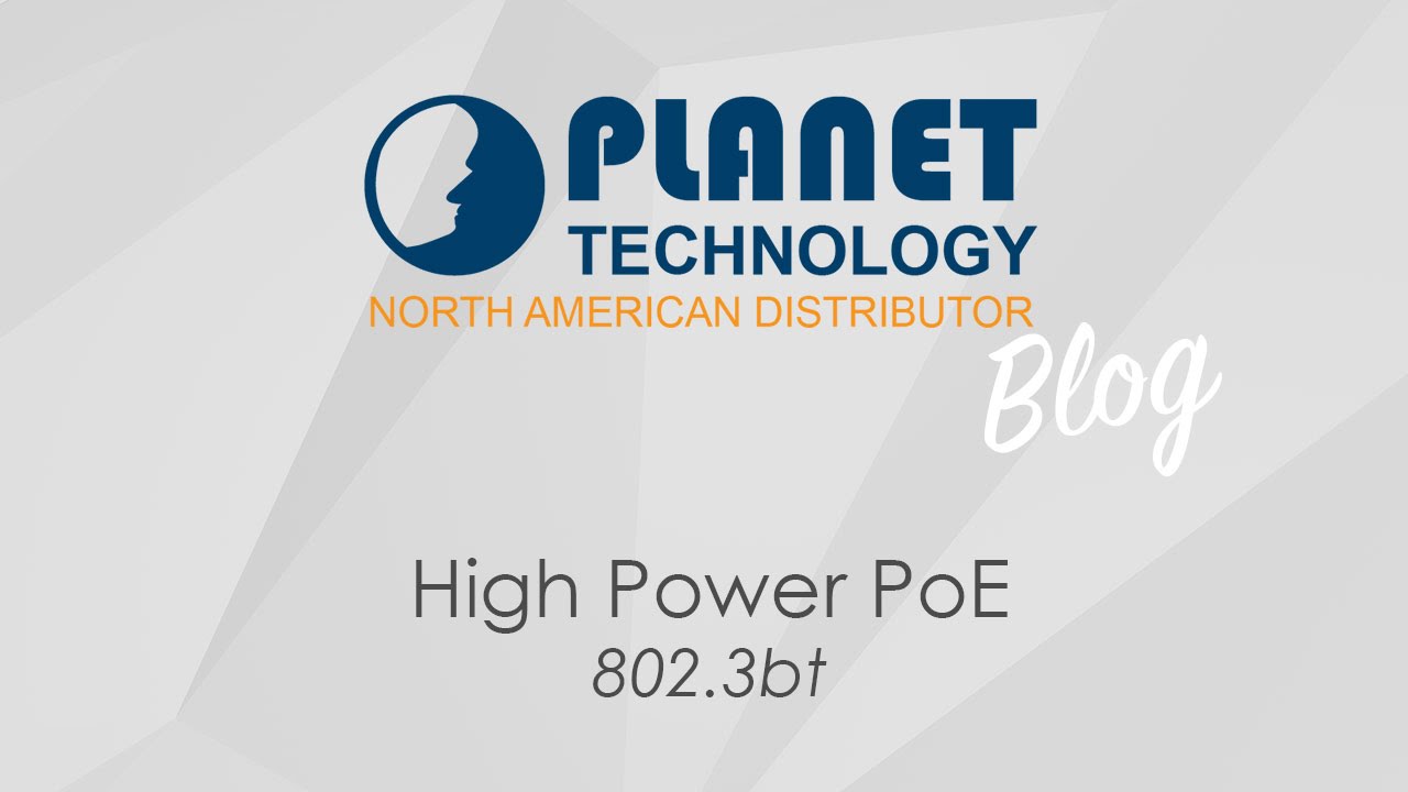 What is 802.3bt? | High-Powered PoE | Planetech USA - YouTube