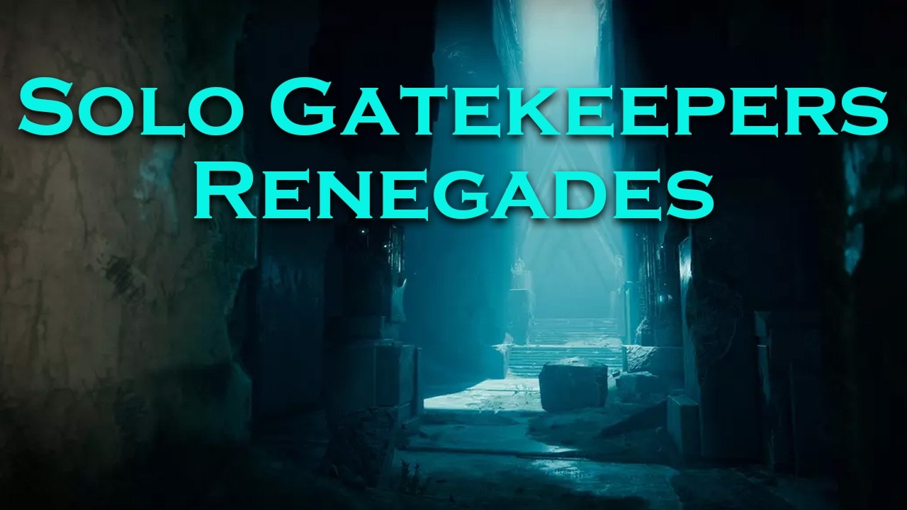 Solo Gatekeepers in Renegades - YouTube