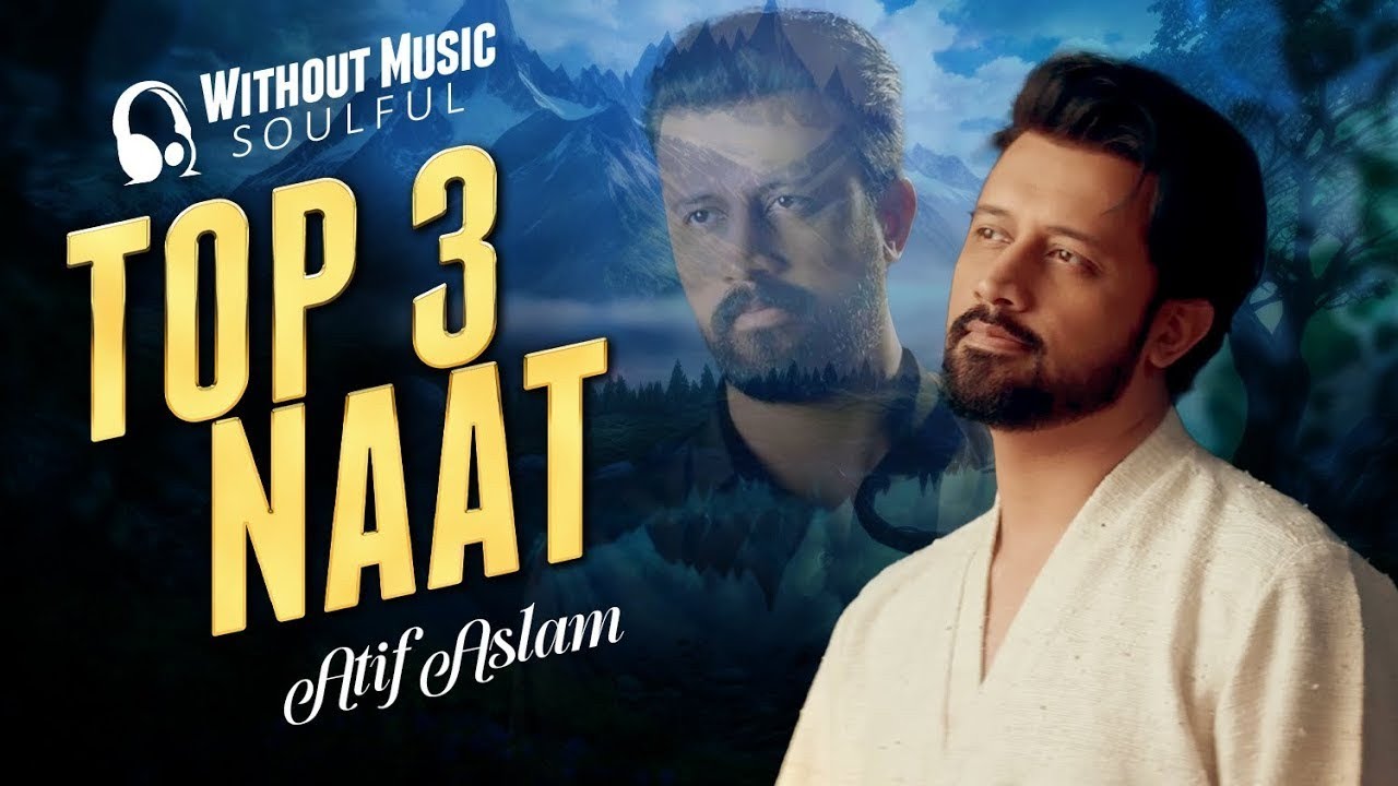 Best Naat Collection | Atif Aslam | Ai Vocals - YouTube