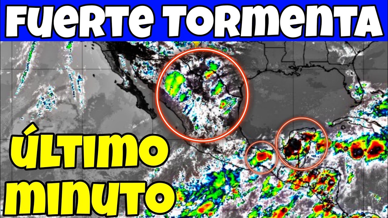 🔴ESTA TORMENTA ENORME SE VIENE PARA !Mexico Alerta Estos Estados! - YouTube