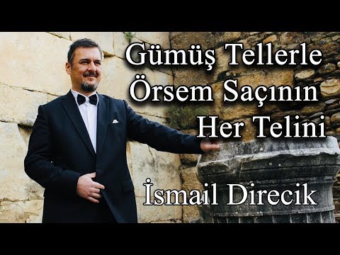 İsmail Direcik-Gümüş Tellerle Örsem Saçının Her Telini