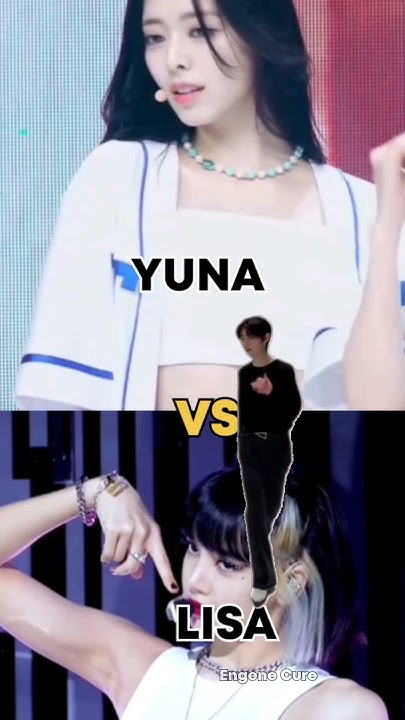 Yuna VS Lisa (Watch till the end ) #yuna #itzy #blackpink #fypシ #lisa - YouTube
