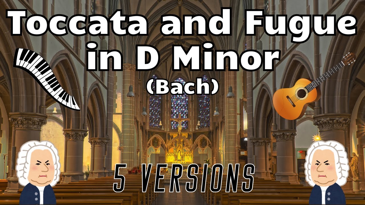 Toccata and Fugue in D Minor (Bach) 🎵 Sheet Music in 5 Versions - VERY ...