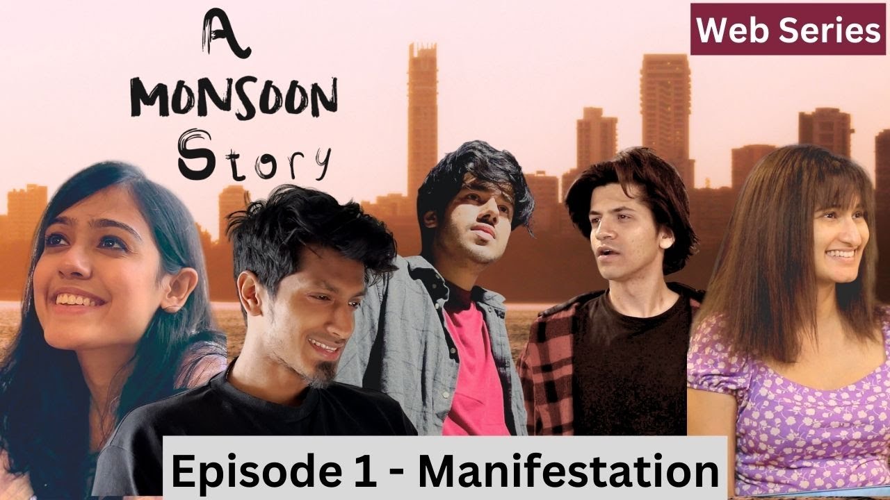 A Monsoon Story - Episode 1 - Manifestation - Web Series - YouTube