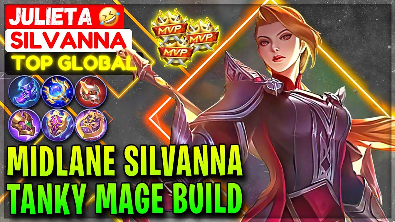 Midlane Silvanna Tanky Mage Build [ Top Global Silvanna ] julieta 🤣 ...