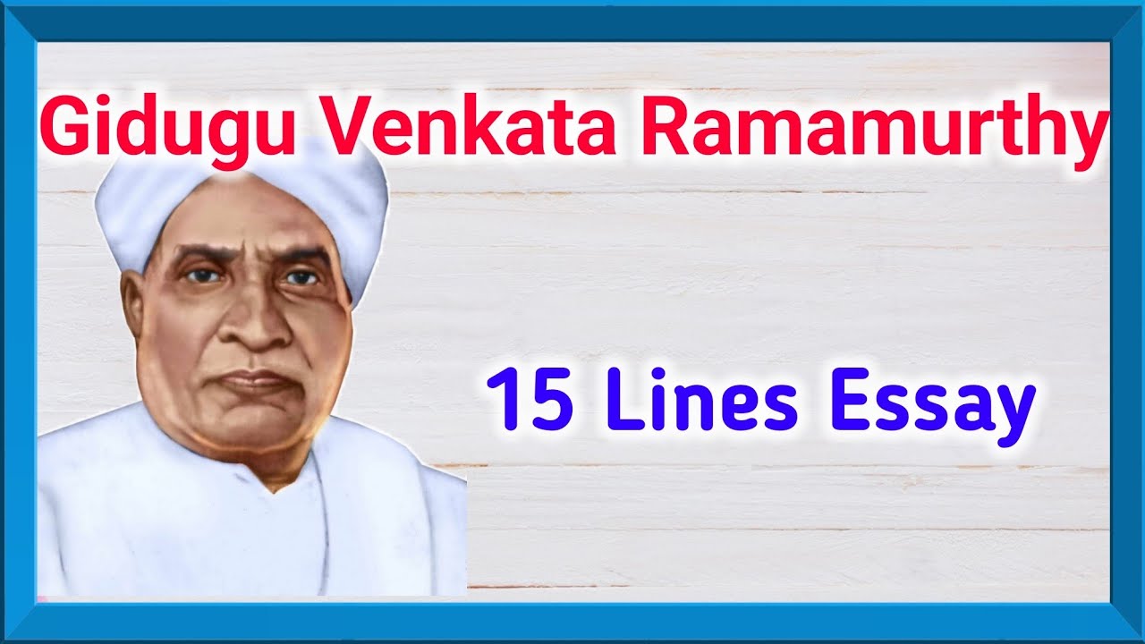 Gidugu Venkata Ramamurthy essay in english Speech on Gidugu Venkata ...