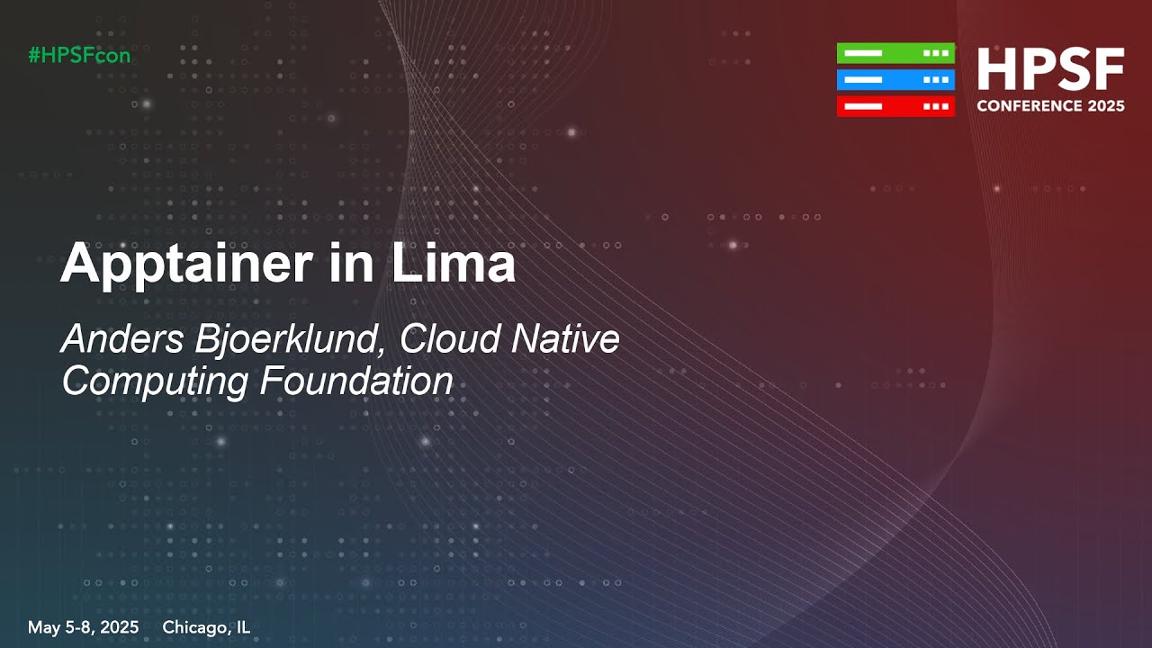 Apptainer in Lima - Anders Björklund, Cloud Native Computing Foundation - YouTube