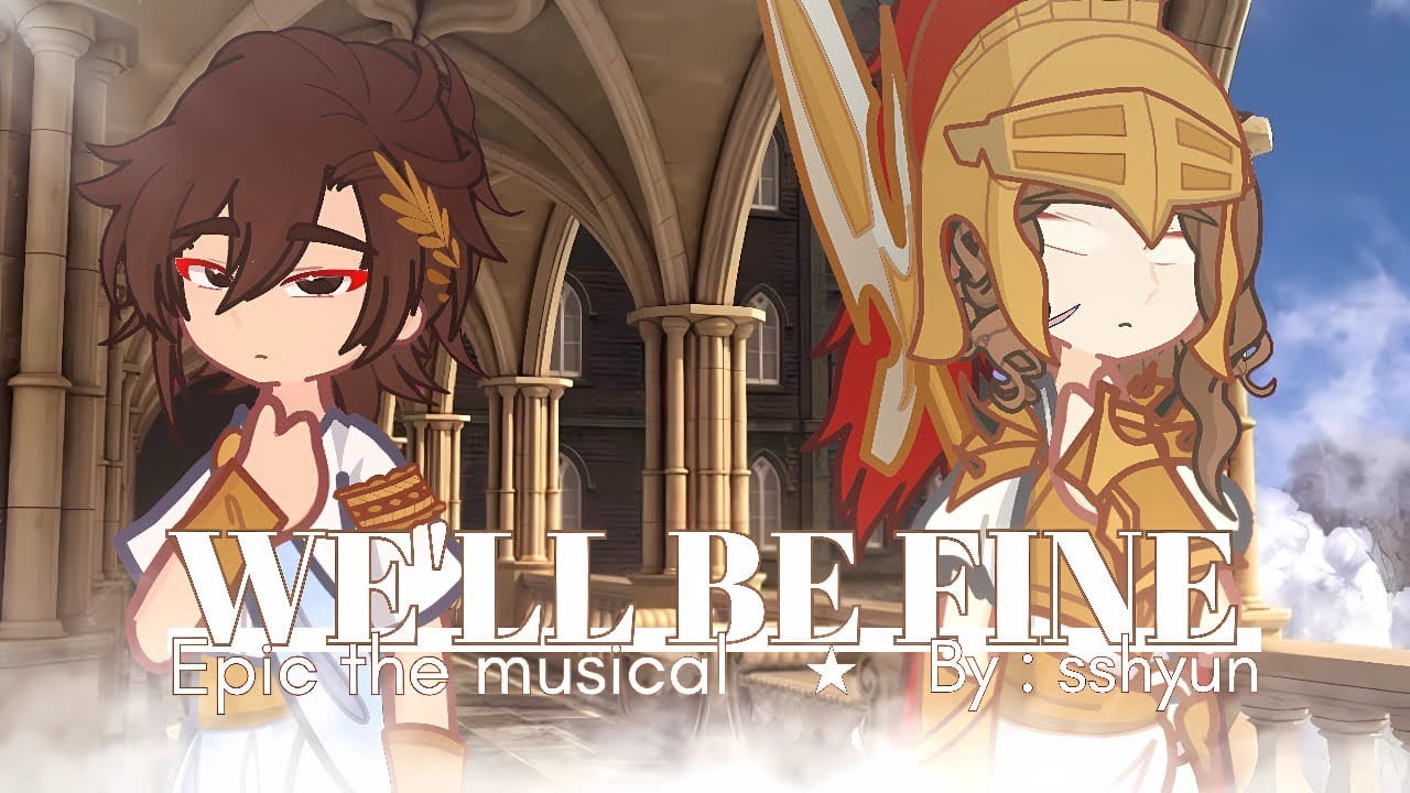We’ll be fine ﹒★ Epic: the musical // gacha life 2 - YouTube
