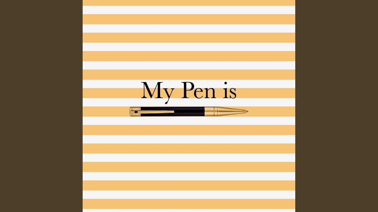 My Pen is - YouTube