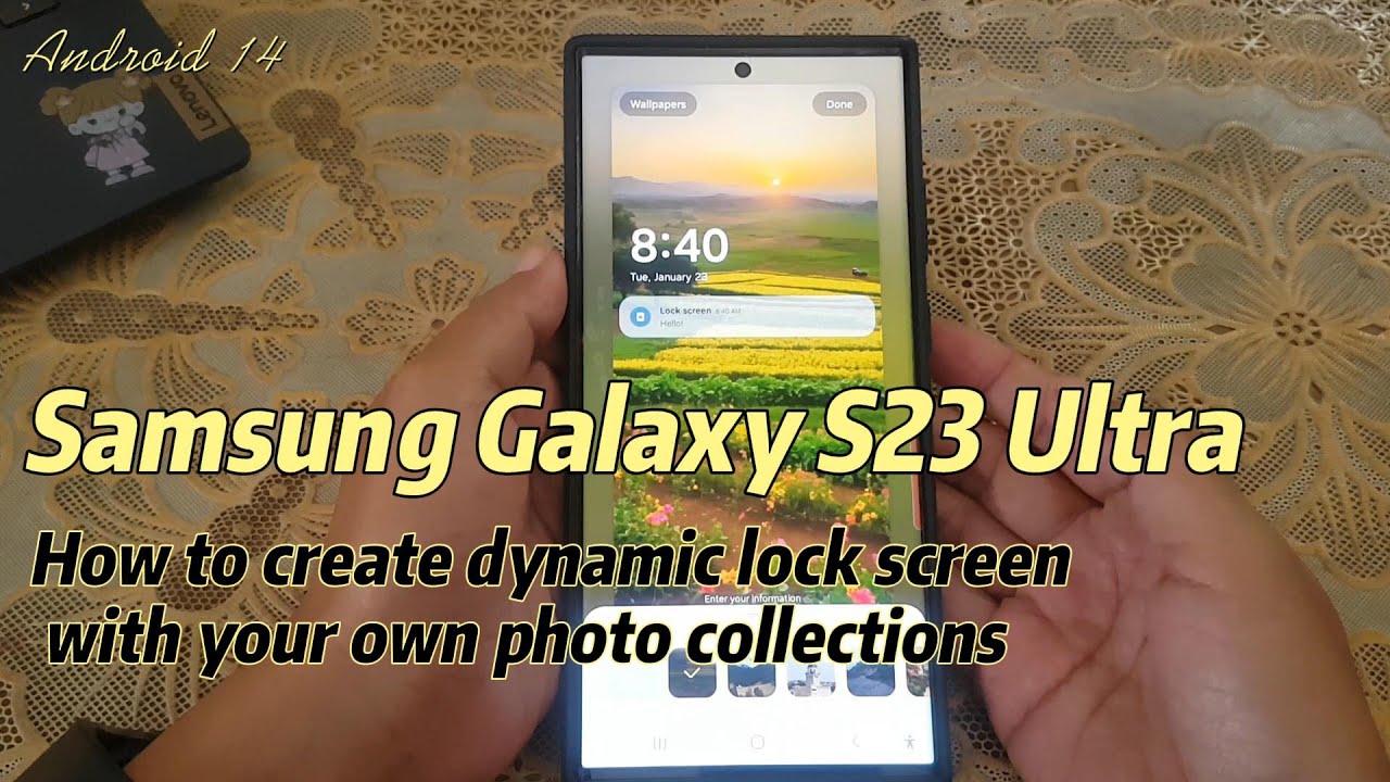 Samsung Galaxy S23 Ultra : How to create dynamic lock screen with your ...