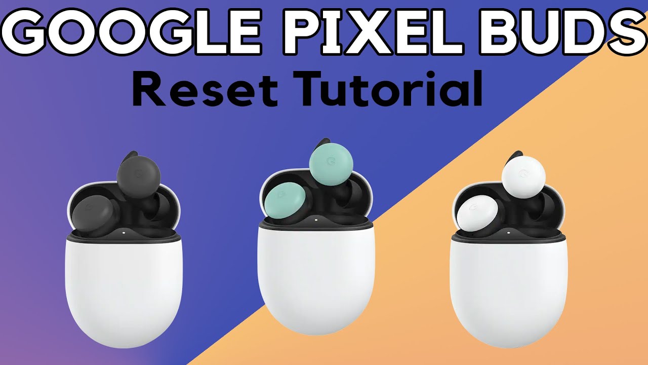 How To Reset Google Pixel Earbuds Reset Tutorial YouTube how-to-reset-google-pixel-earbuds-reset-tutorial-youtube