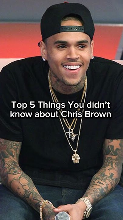 Top 5 things you didn’t know about Chris Brown #chrisbrown #hiphop #miahmooooo - YouTube