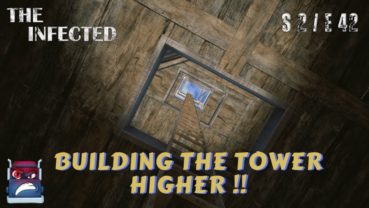 The Infected Gameplay S 2/E 42 "Building the Tower Higher !!" - YouTube