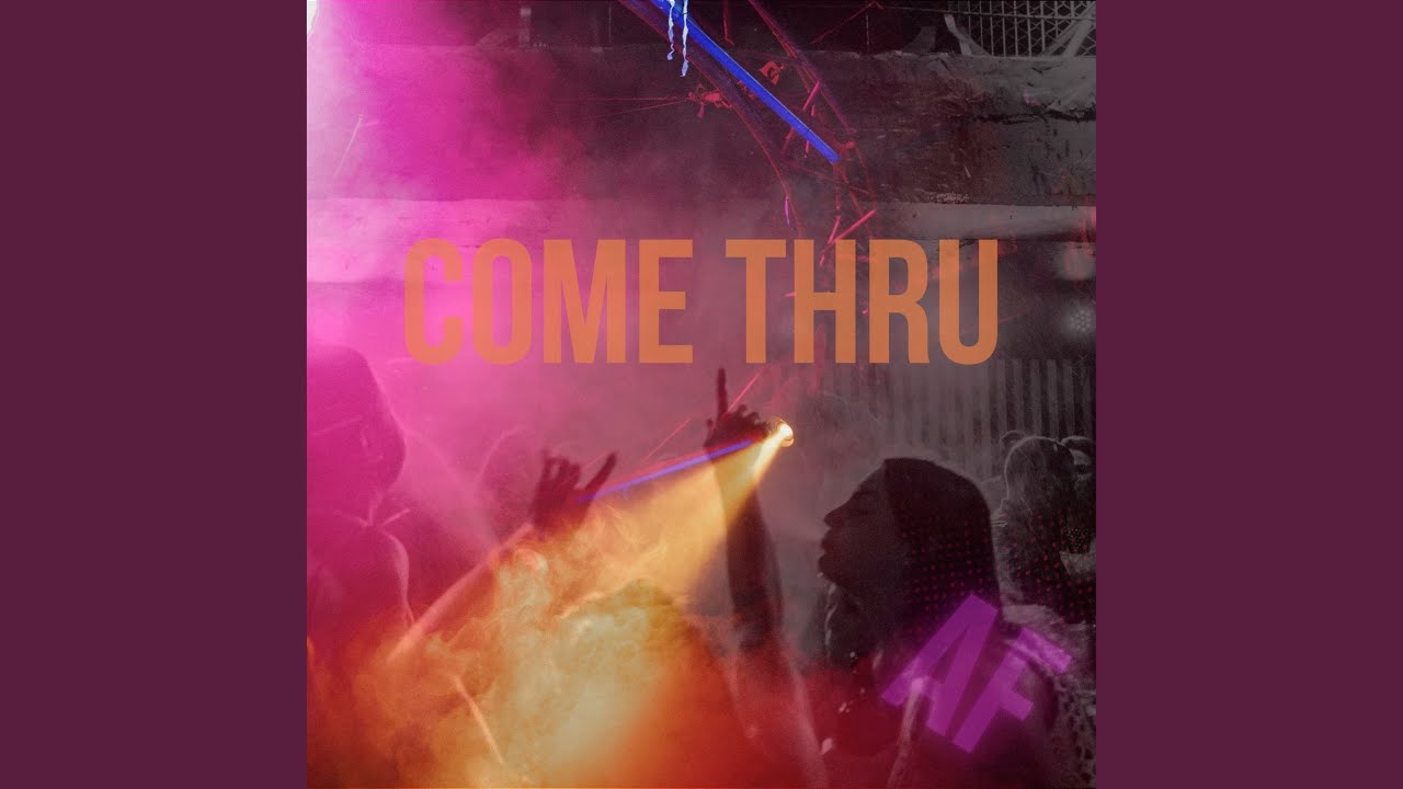 Come Thru YouTube come-thru-youtube