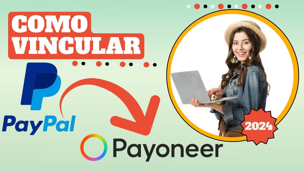 💥Cómo vincular PAYPAL con PAYONEER (Método 2024) Solucionar ERROR para asociar Paypal🔴 - YouTube