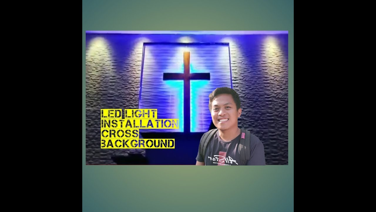 LED LIGHT installation. CROSS BACKGROUND - YouTube