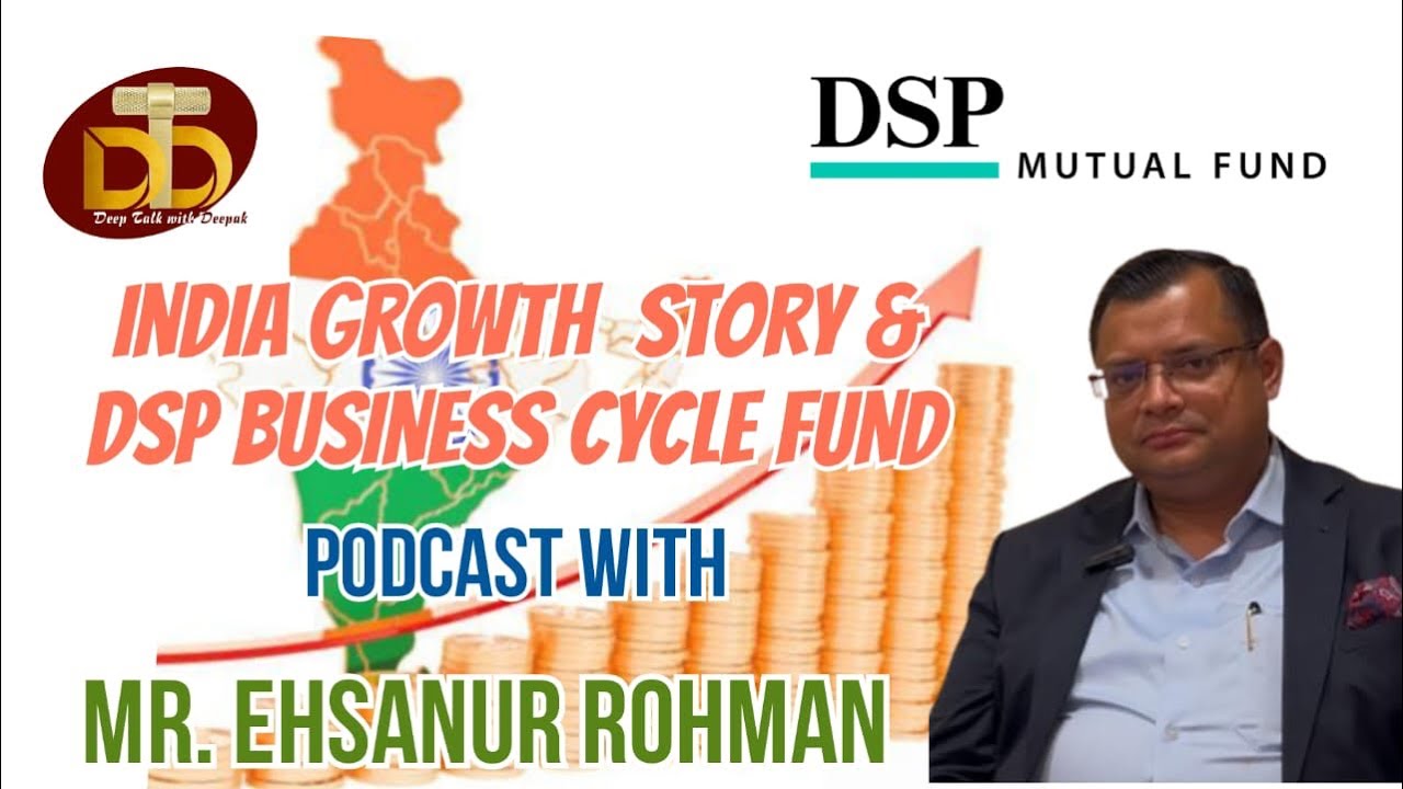 INDIA GROWTH STORY & DSP BUSINESS CYCLE FUND - YouTube