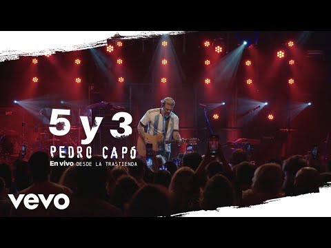 Pedro Capó - 5 y 3 (En Vivo Desde La Trastienda)