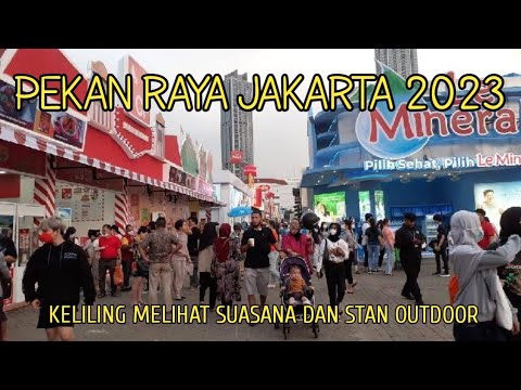PEKAN RAYA JAKARTA 2023 | KELILING MELIHAT BOOTH YANG ADA DI PRJ ...
