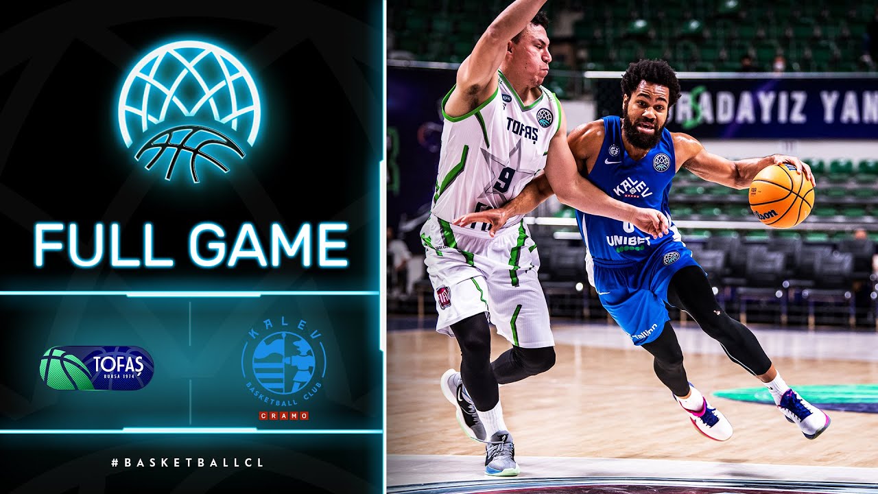 Tofas Bursa v Kalev/Cramo - Full Game | Basketball Champions League ...