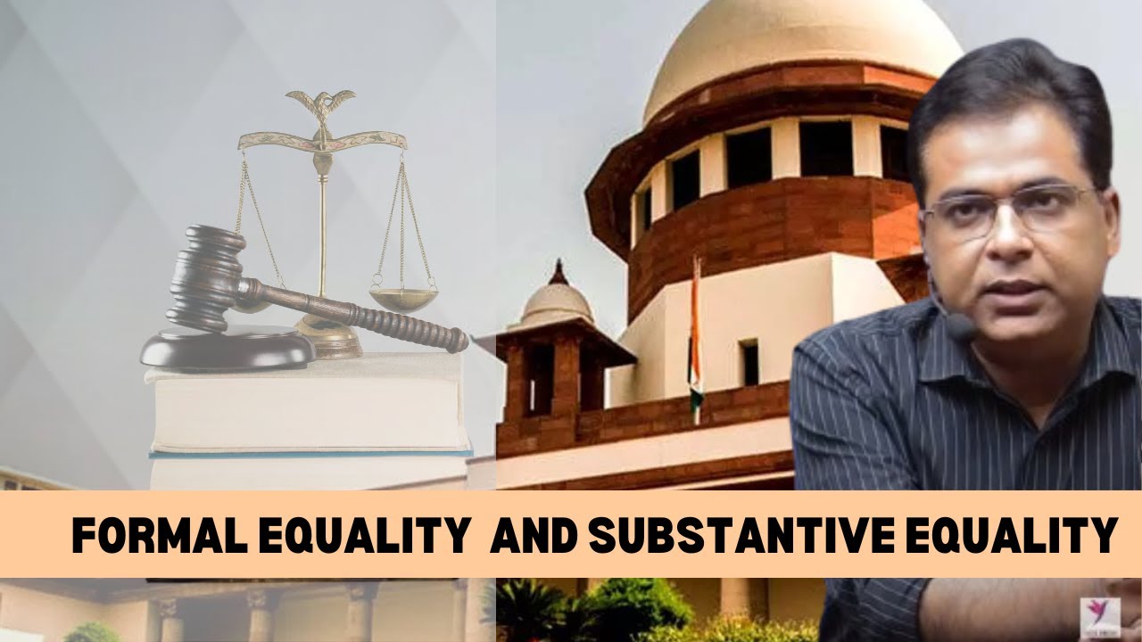 Substantive vs. Formal Equality | Sub-classification of SC and ST - For ...