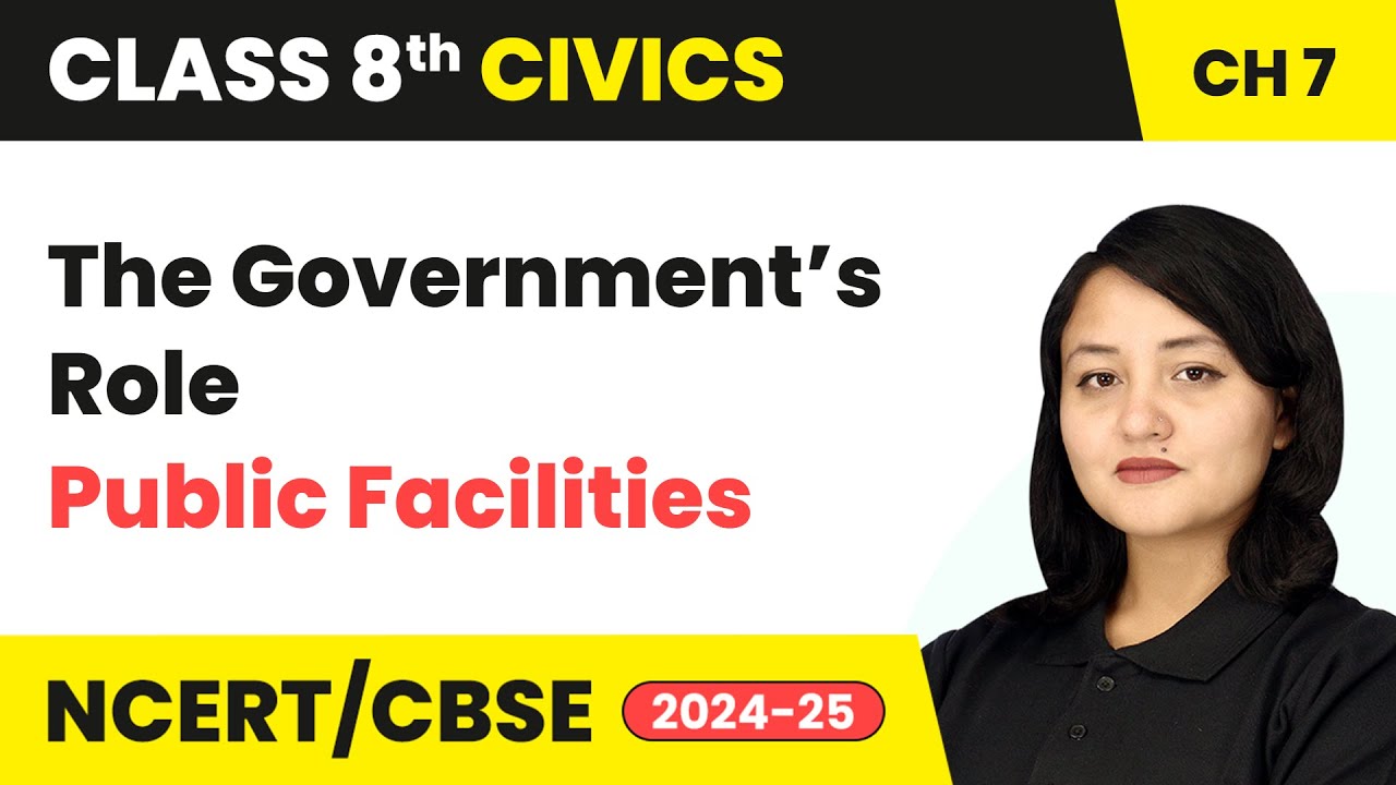 The Government’s Role - Public Facilities | Class 8 Civics Chapter 7 ...