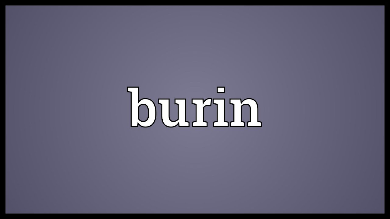Burin Meaning - YouTube