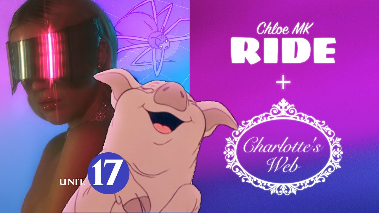 Charlotte's Web 🕸 + Chloe MK 'Ride' (Music Video Edit) - YouTube