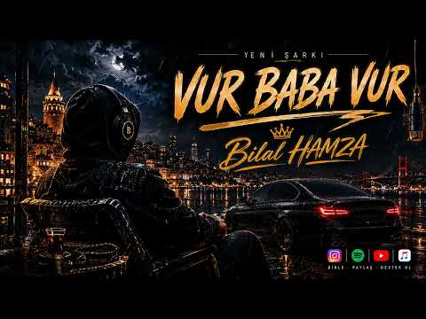 Bilal HAMZA - VUR BABA VUR