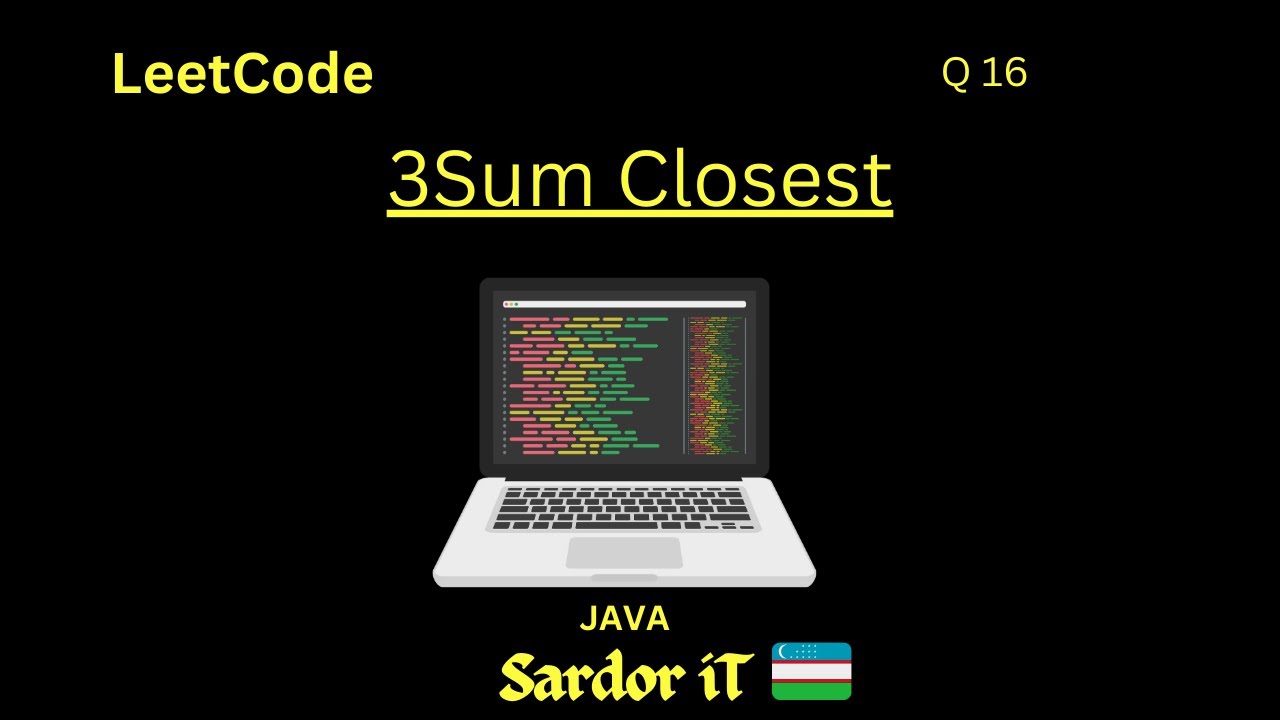 Leetcode 3sum Closest Question 16 Ozbek Uzbek Tili Youtube
