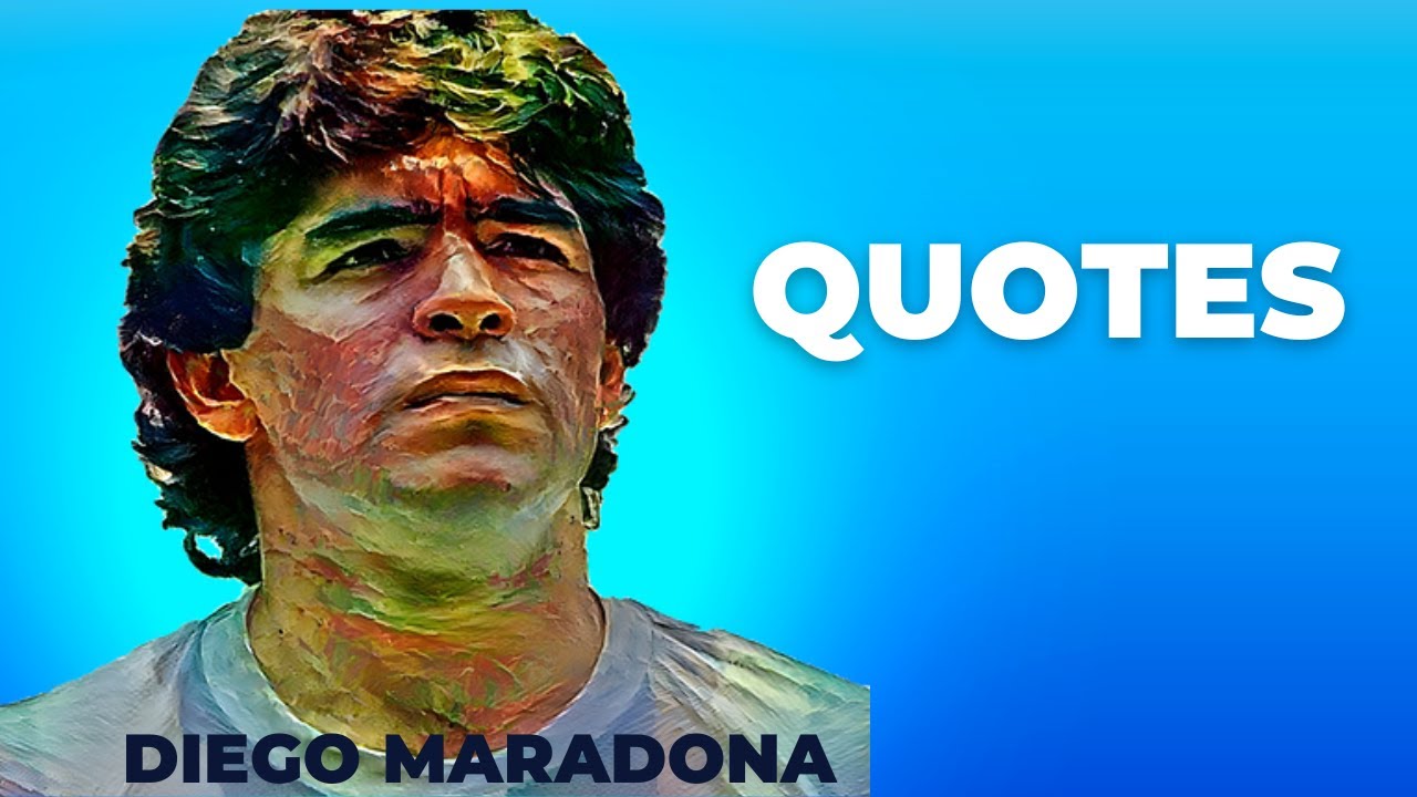 Diego Maradona Quotes - YouTube