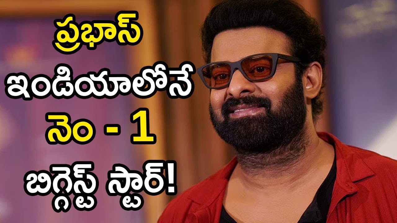 Prabhas Is King Of Indian Cinema | Prabhas NO 1 Hero In India Film ...