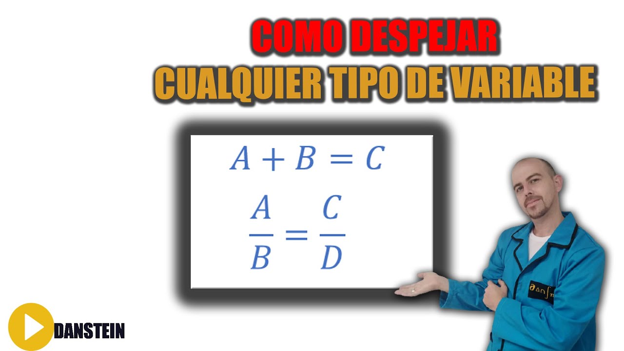 Cómo despejar una variable Parte 1, para Matemáticas,Química y Física ...