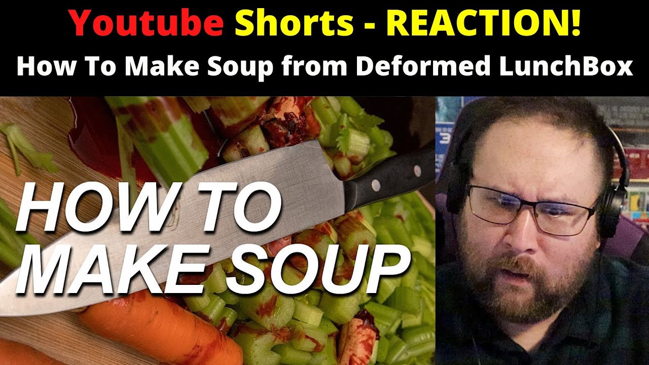 HOW TO MAKE SOUP - Reaction! - YouTube