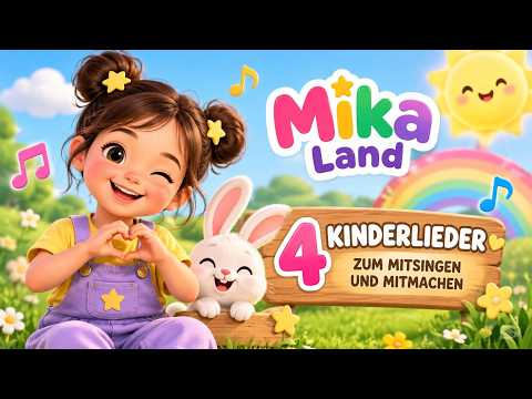 🎵 Mika Land – Meine liebsten Kinderlieder | Singen & Mitmachen 🌈
