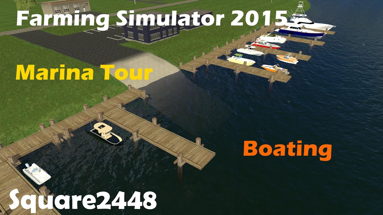 FS15: Marina Tour & Boating - YouTube