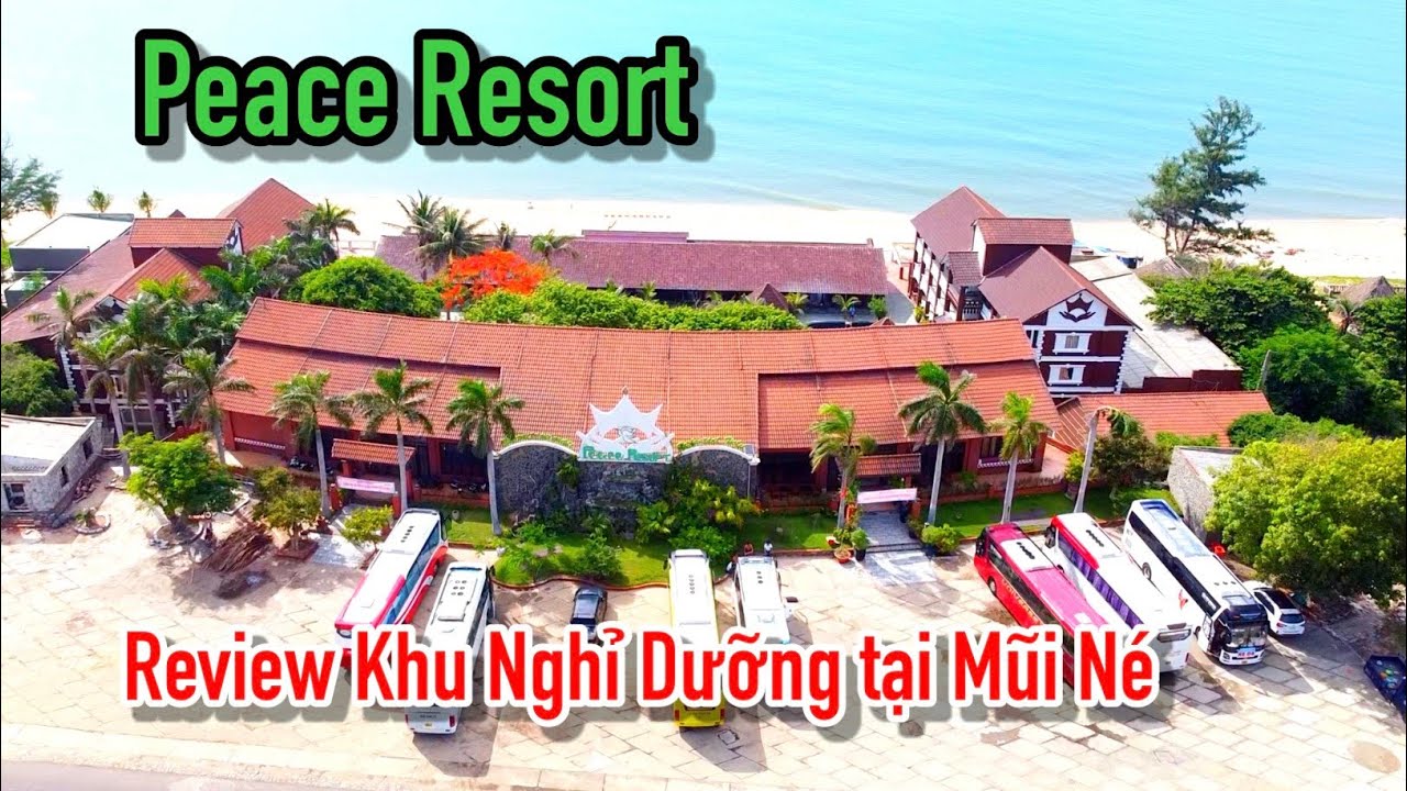 Du Lịch Phan Thiết - Review Khu Nghỉ Dưỡng Peace Resort 3 sao tại Mũi ...