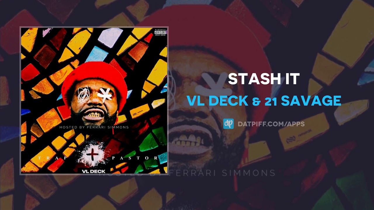 VL Deck & 21 Savage "Stash It" (AUDIO) - YouTube